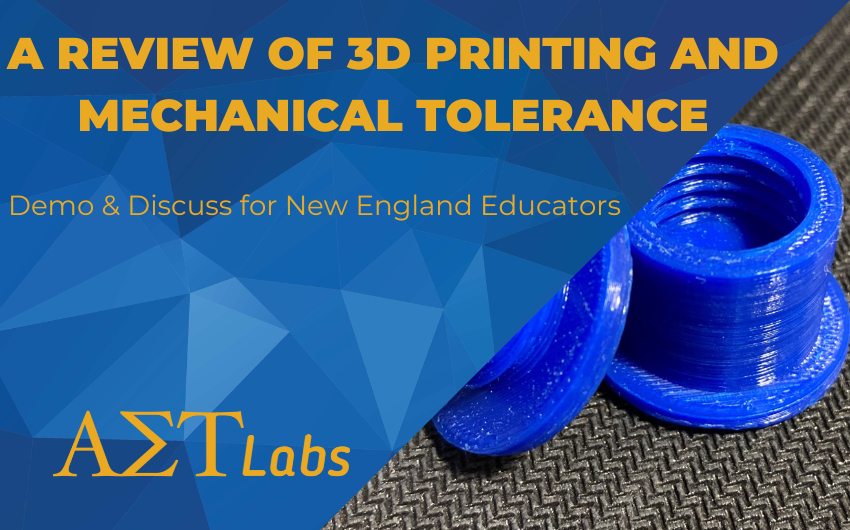 Recording: A Review of 3D Printing and Mechanical Tolerance - AET Labs